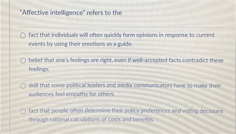 Solved Affective Intelligence Refers To Thefact That