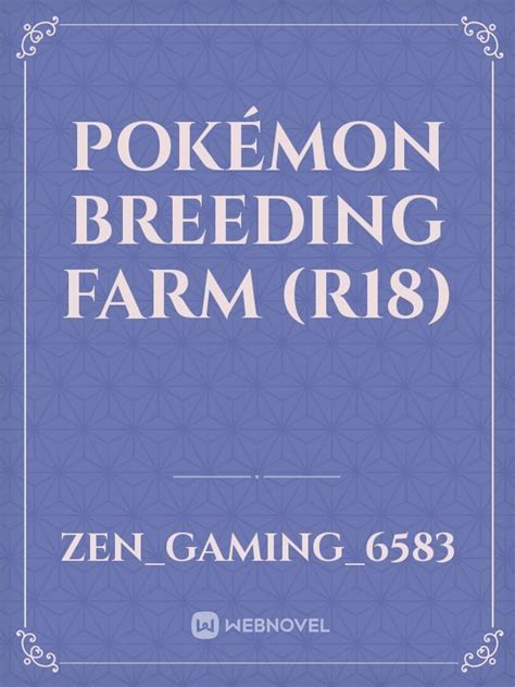 Pokémon Breeding Farm R18 Zen Gaming 6583 Webnovel