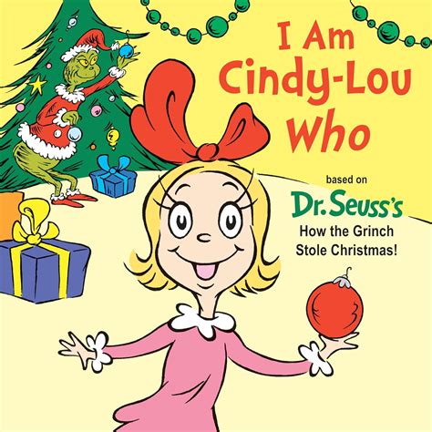 I Am Cindy Lou Who Based On Dr Seusss How The Grinch Stole Christmas