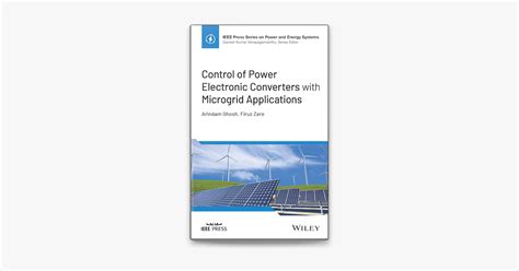 ‎control Of Power Electronic Converters With Microgrid Applications By Arindam Ghosh And Firuz