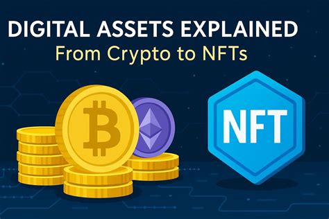 Digital Assets From Crypto To Nfts Explained