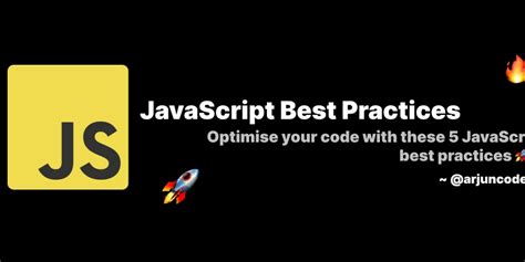 Optimise Your Code With These 5 Javascript Best Practices 🚀🔥 Dev