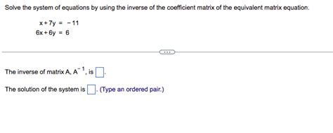 Solved Solve The System Of Equations By Using The Inverse Of Chegg Com
