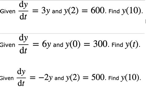 Solved Given Dy Dt 3y And Y 2 600 Find Y 10 Given Dy Chegg Com