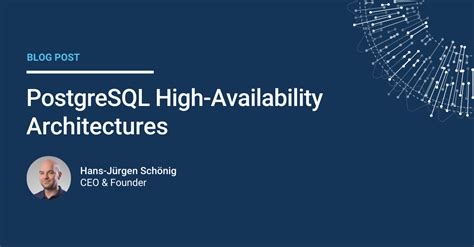 Postgresql High Availability Architectures Cybertec Postgresql