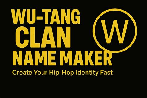 Wu Tang Clan Name Maker Create Your Hip Hop Identity Fast