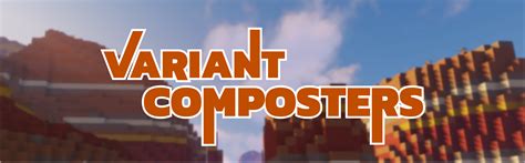 Variant Composters Minecraft Mod
