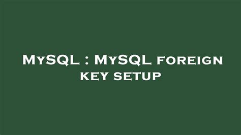 Mysql Mysql Foreign Key Setup Youtube