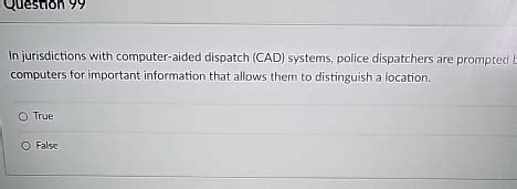 Solved In Jurisdictions With Computer Aided Dispatch CAD Chegg Com