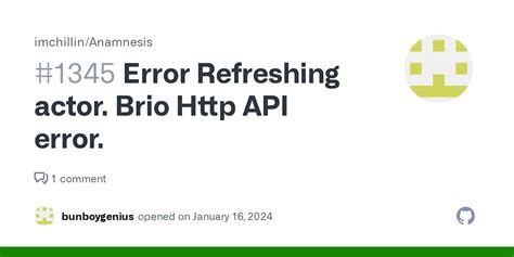 Error Refreshing Actor Brio Api Error · Issue 1345 · Imchillin
