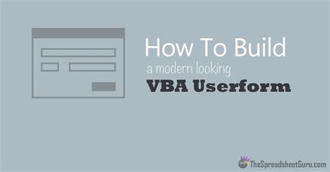 How To Build A Modern Looking Vba Userform
