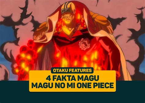 4 Fakta Magu Magu No Mi One Piece Buah Iblis Terkuat Greenscene