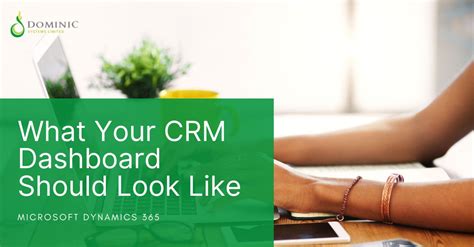 What A Dynamics 365 Dashboard Should Look Like Dominic Systems Limited Posted On The Topic
