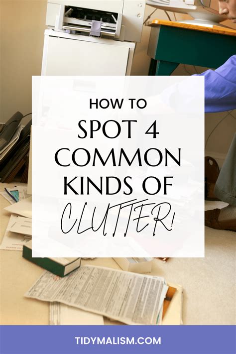 What Is Clutter Identifying Four Common Types Of Clutter Tidymalism