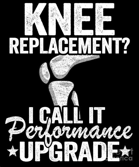 funny knee replacement surgery performance upgrade digital art by lisa stronzi fine art america
