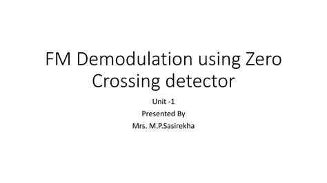 Fm Demodulation Using Zero Crossing Detector Pptx