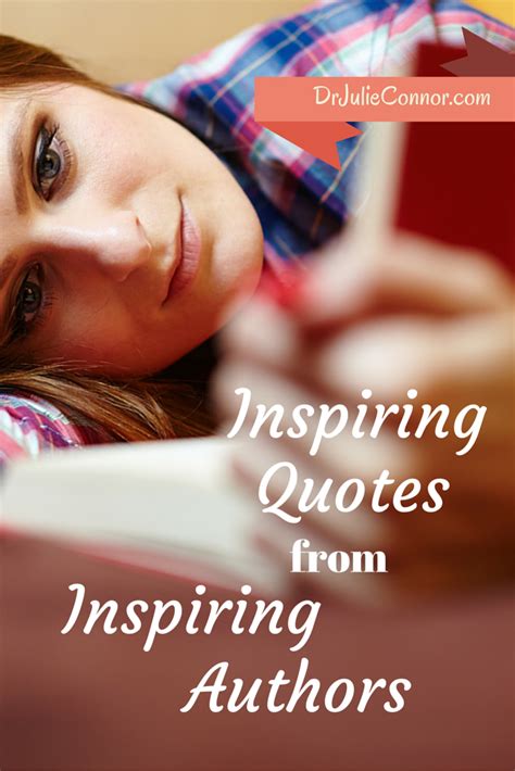 Inspiring Quotes From Inspiring Authors Dr Julie Connor Famous