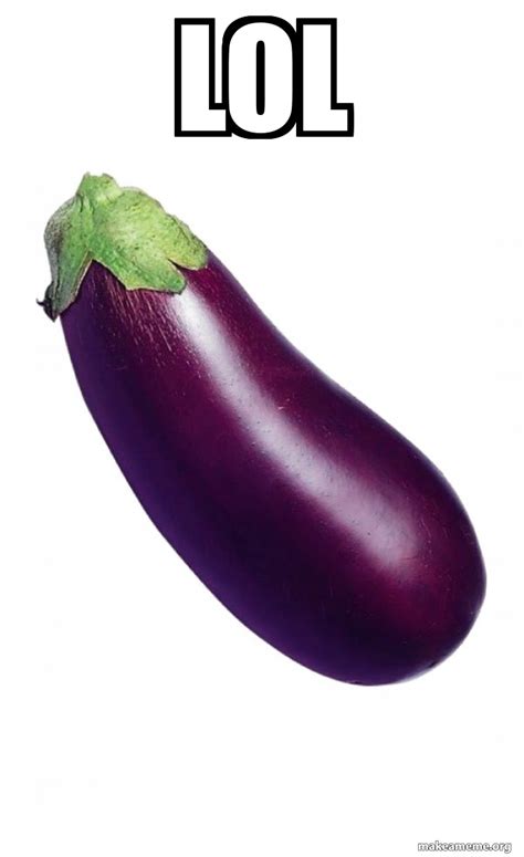 Lol Eggplant Meme Generator