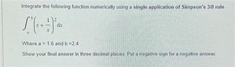 Solved Integrate The Following Function Numerically Using A