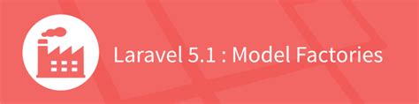 Model Factories En Laravel 5 1 Styde Net