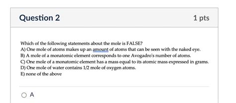 Question 2 1 Pts Which Of The Following Statements About The Mole Is