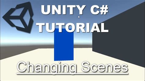 How To Change Scenes In Unity Using C Unity Tutorial YouTube