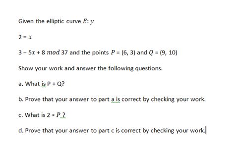 Solved Given The Elliptic Curve E Y 2x 3 5x 8 Mod 37 And