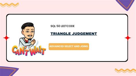 610 Triangle Judgement Leetcode Sql 50 Interview Sql Question Youtube