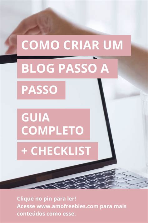 Como Criar Um Blog Passo A Passo Guia Completo Checklist Artofit