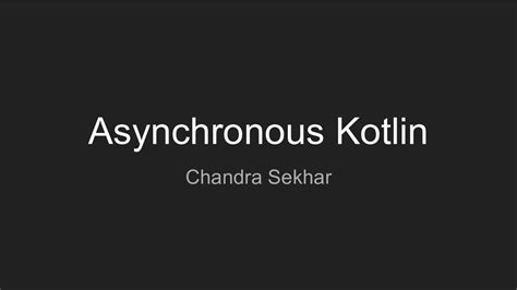 Asynchronous Kotlin Speaker Deck