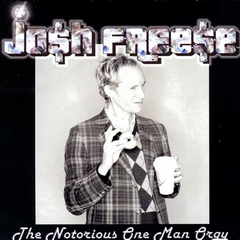 Josh Freese The Notorious One Man Orgy Reviews Album Of The Year