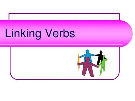 PPT Linking Verbs PowerPoint Presentation Free Download ID