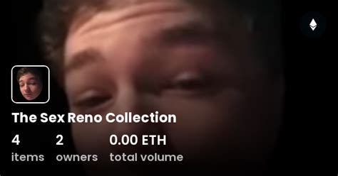 The Sex Reno Collection Collection Opensea