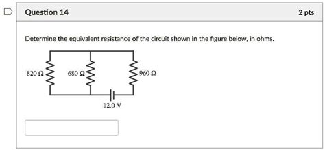 Solved Question 14 2 Pts Determine The Equivalent Resistance Of The Circuit Shown In The Figure