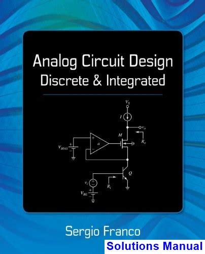 Solutions Manual For Design With Operational Amplifiers And Analog Integrated Circuits 4th