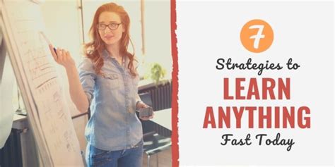 7 Strategies To Learn Anything Fast Today