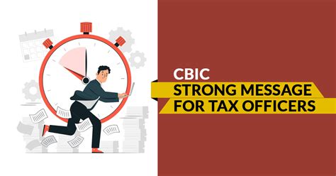 CBIC Asks Officers To Be Attentive Before Issuing Show Cause Notice