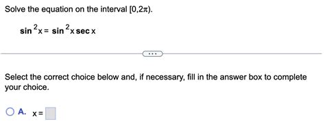 Solved Solve The Equation On The Interval Chegg Com