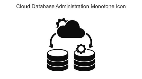 Cloud Database Administration Monotone Icon In Powerpoint Pptx Png And