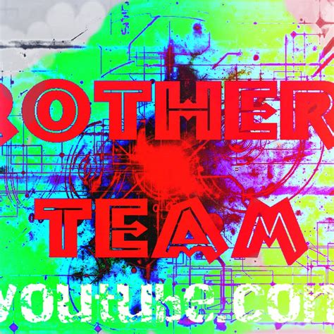 The Brotheres Team Youtube