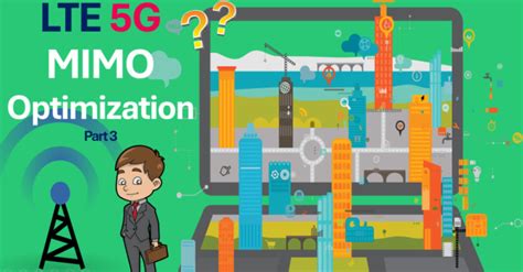 MIMO Optimization LTE G NSA Part Troubleshooting Optimization Example RAN