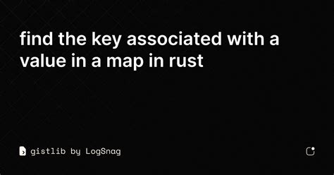 Gistlib Find The Key Associated With A Value In A Map In Rust