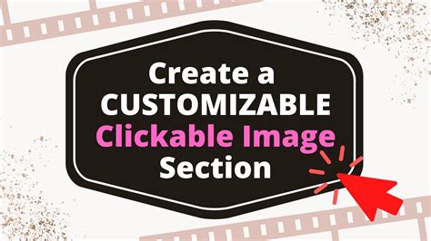 Add A Customizable Clickable Image Section Made4uo
