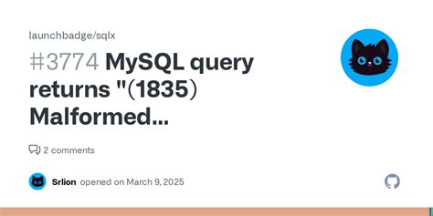 Mysql Query Returns 1835 Malformed Communication Packet · Issue 3774 · Launchbadgesqlx