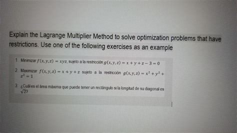 Solved Explain The Lagrange Multiplier Method To Solve