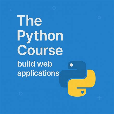 The Python Course Build Web Application Learn Logic Hub