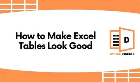 How To Make Excel Tables Look Good 10 Simple Tricks 2023