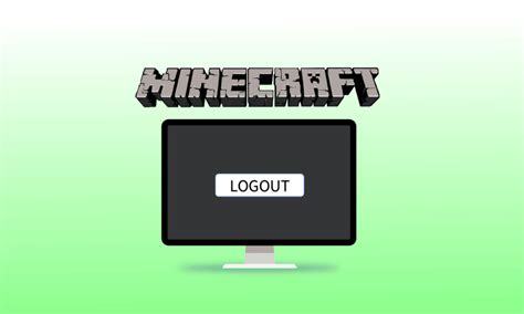 How To Log Out Of Minecraft Techcult