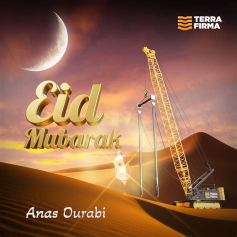 Anas Ourabi On Linkedin Eidmubarak Terrafirma Eidalfitr 19 Comments