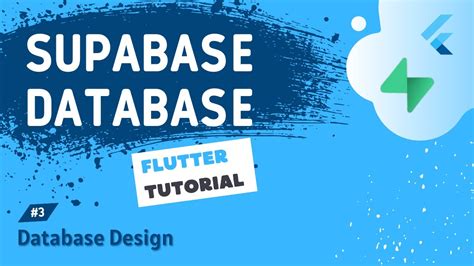 The Supabase Flutter Tutorial 3 Supabase Database Database Design